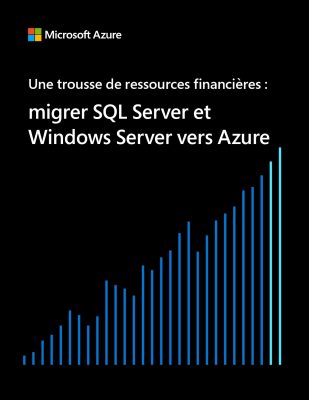 Kit de ressources Finances : Migration de SQL Server et Windows Server ...