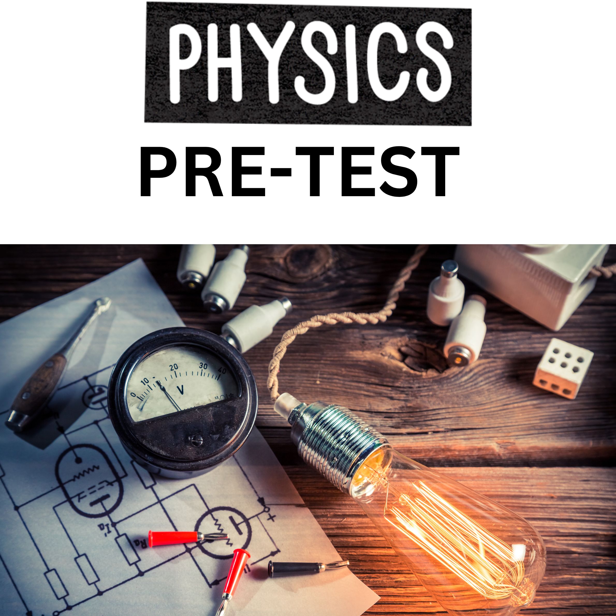 Physics Pre-test Back to school High School Science - Classful