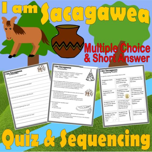 I Am Sacagawea Reading Comprehension Test & Sequencing Worksheets ...
