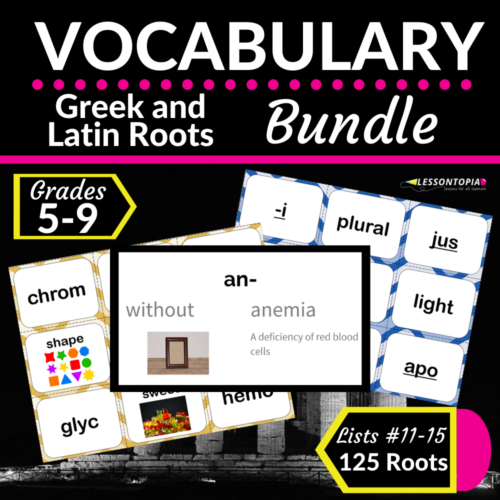 Greek and Latin Roots | Vocabulary Bundle Lists 11-15 - Classful