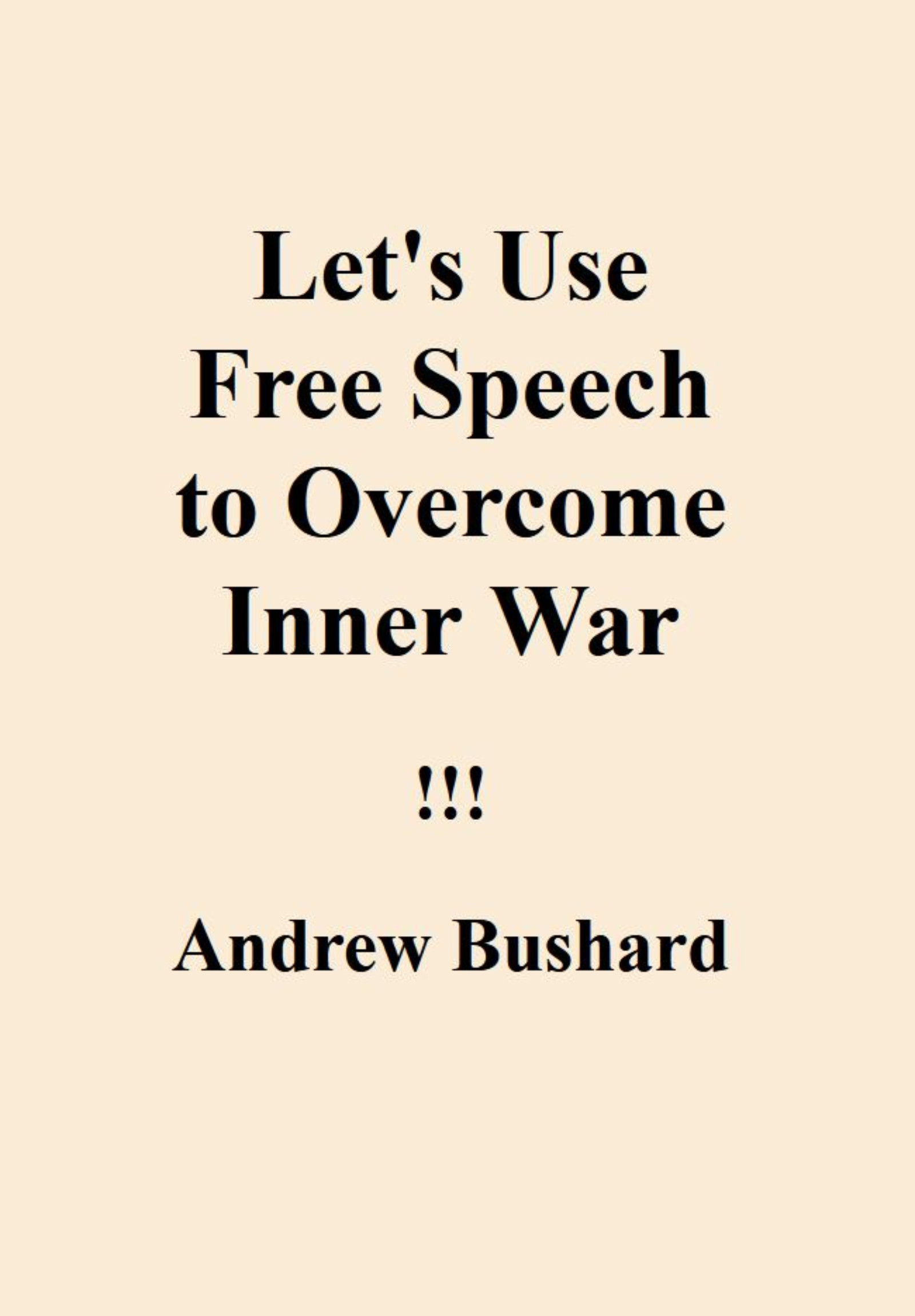 Let's Use Free Speech to Overcome Inner War - Classful