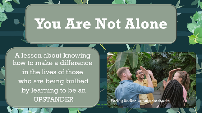 BULLYING PREVENTION You Are Not Alone UPSTANDER Vs BYSTANDER Social ...