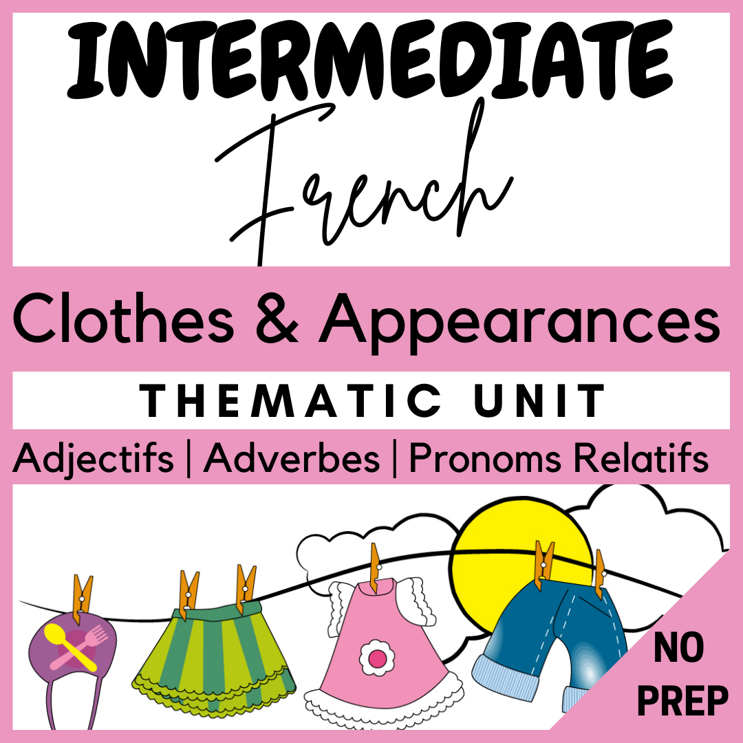 No Prep French Intermediate Thematic Unit | CLOTHES & APPEARANCES ...