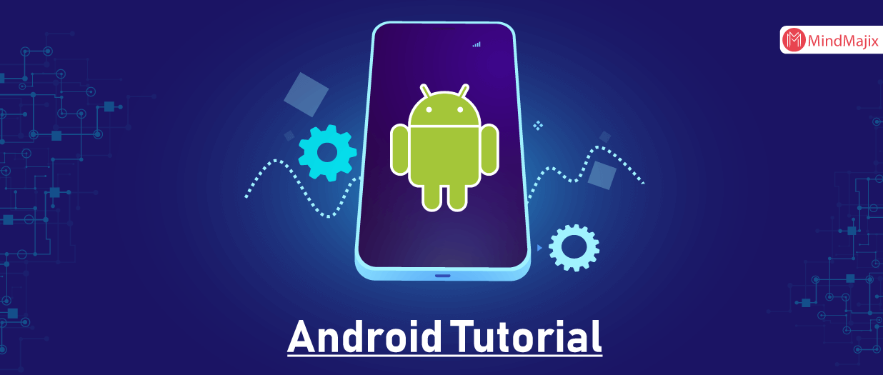 Android Tutorial | What is Android | A Complete Guide for beginners in 2024