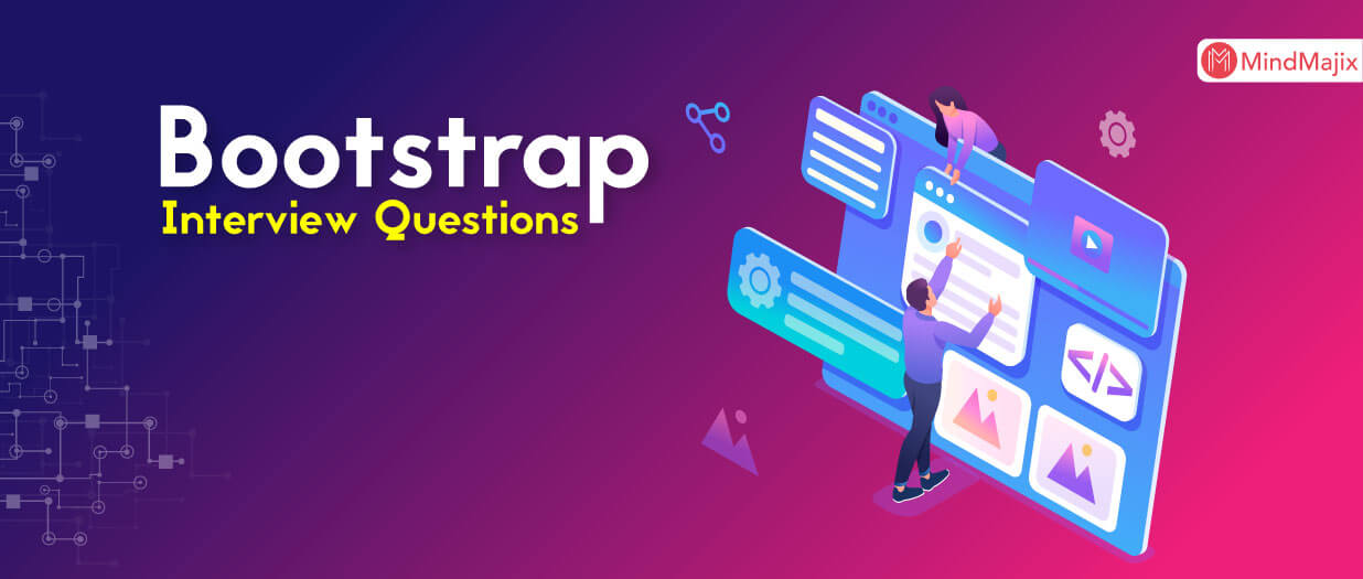 Top 40+ Bootstrap Interview Questions & Answers in 2024 [Updated]