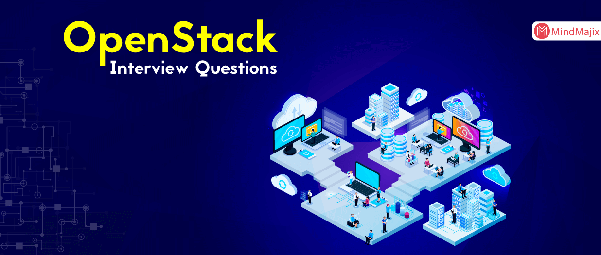 Top 50 OpenStack Interview Questions & Answers - 2024