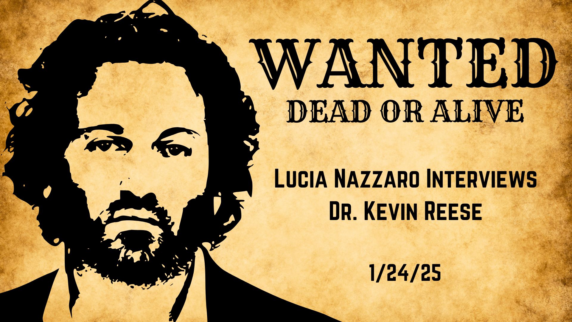 Wanted Dead or Alive? | Exclusive Interview with Dr. Reese