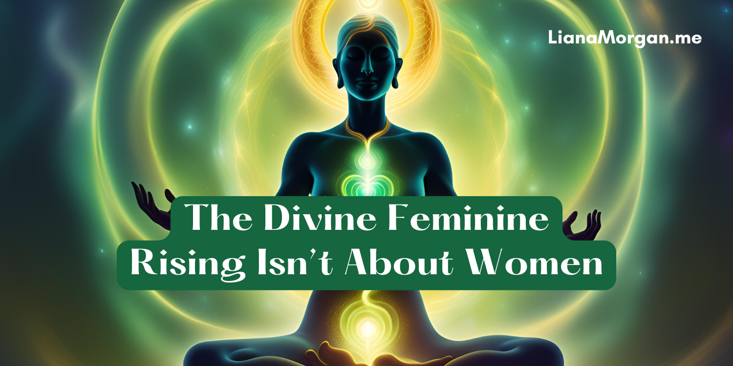 The Divine Feminine Rising Isn’t About Women but We Can Show The Way