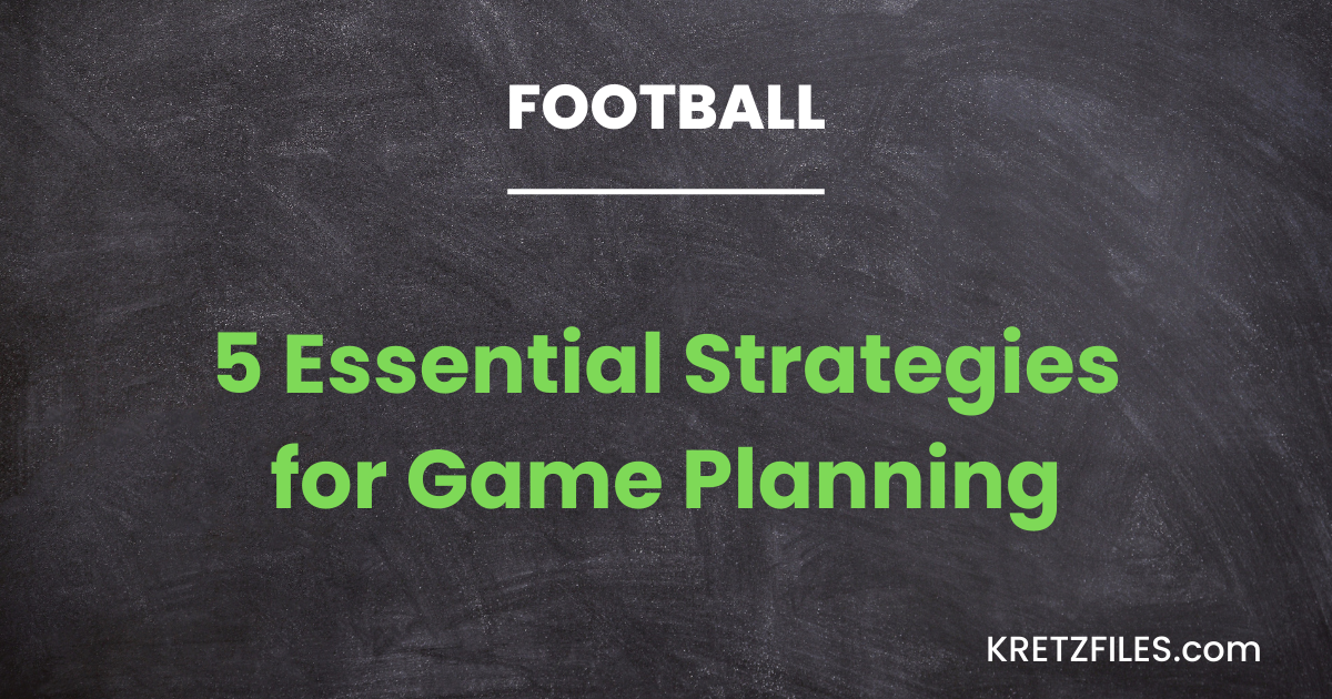 5 Essential Strategies for Game Planning