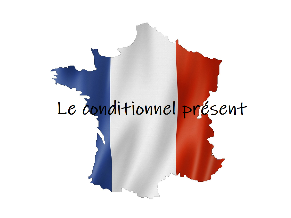French grammar lesson : Present conditional