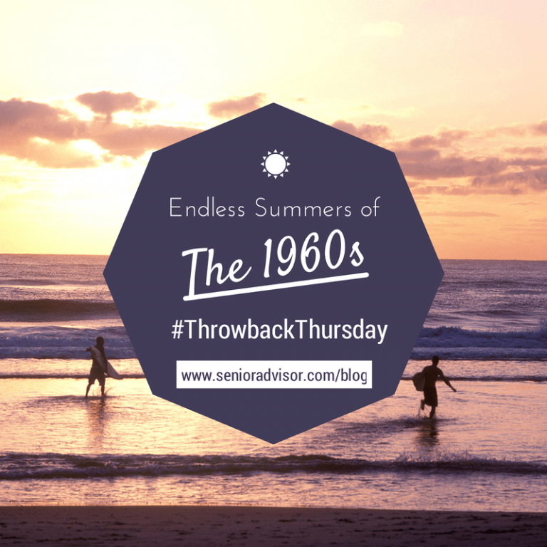 Endless Summers of the 1960s - SeniorAdvisor.com Blog