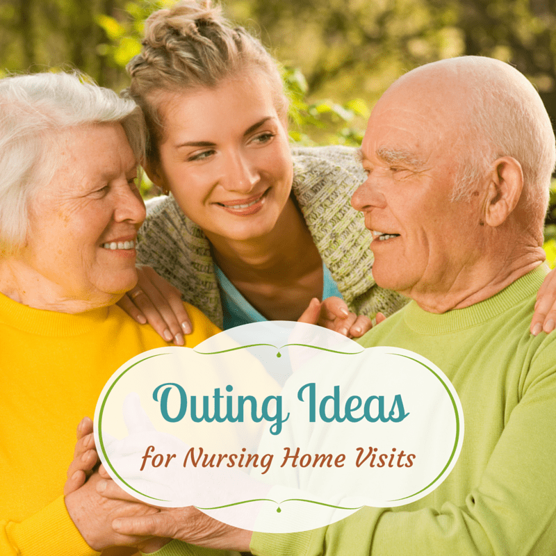 Outing Ideas For Nursing Home Visits Outing Ideas For Nursing Home Visits