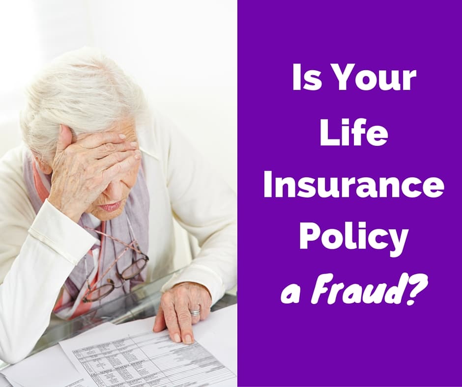 Is Your Life Insurance Policy A Fraud SeniorAdvisor Blog Is Your Life Insurance Policy A Fraud SeniorAdvisor Blog